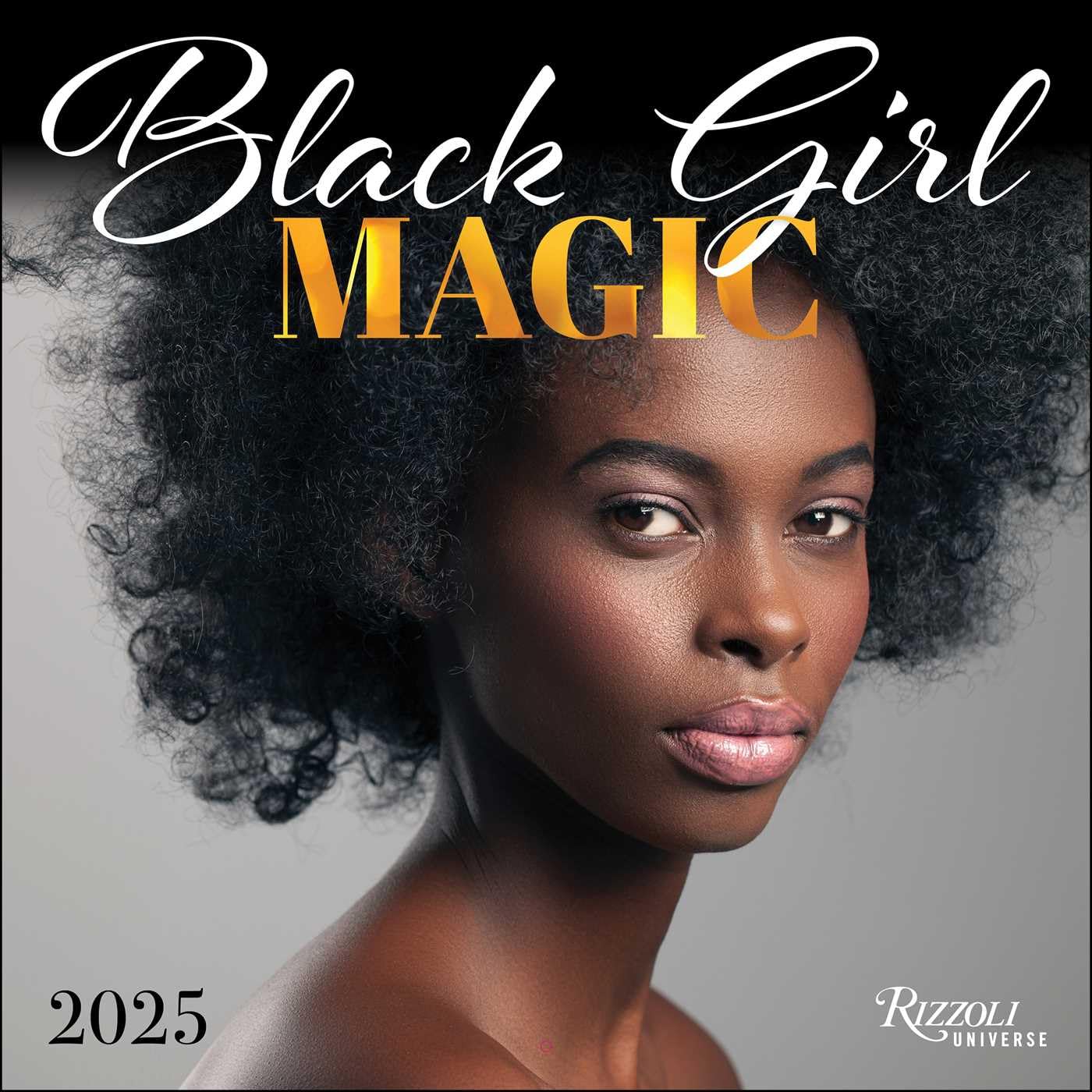 Black Girl Magic 2025 Wall Calendar – Mr. Well-Travelled