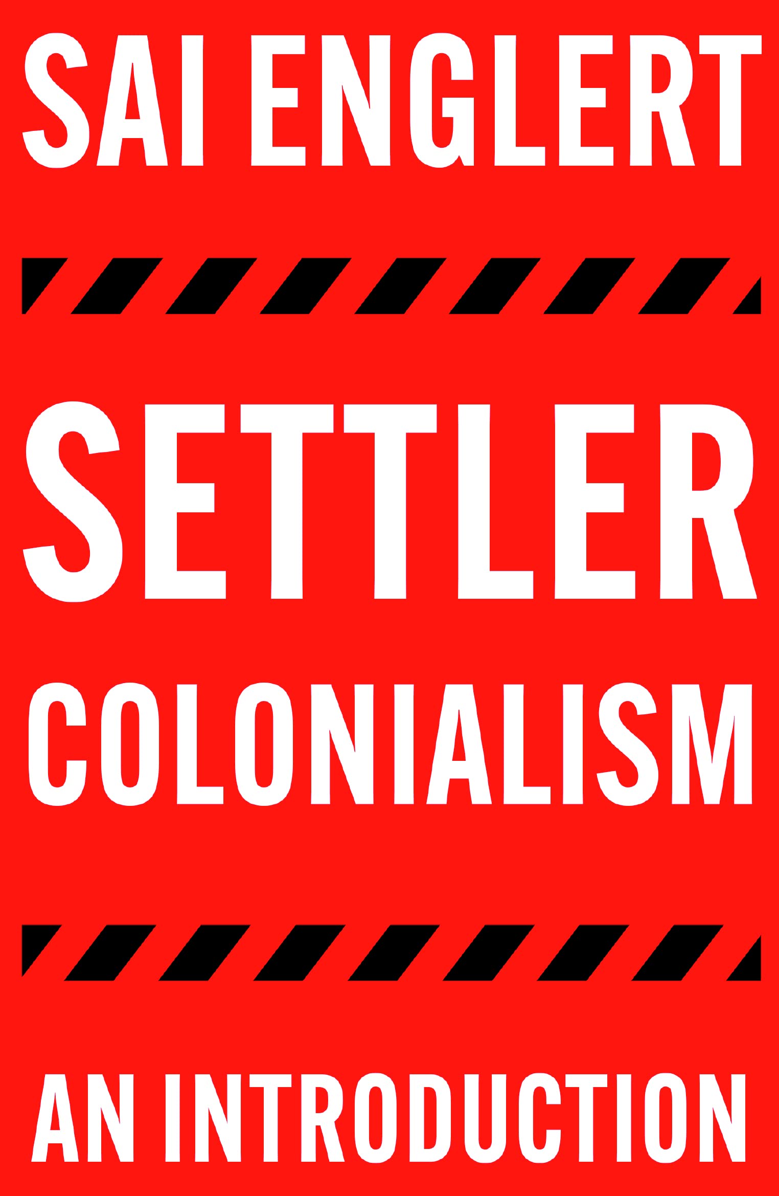 Settler Colonialism: An Introduction (Hardcover) – Mr. Well-Travelled
